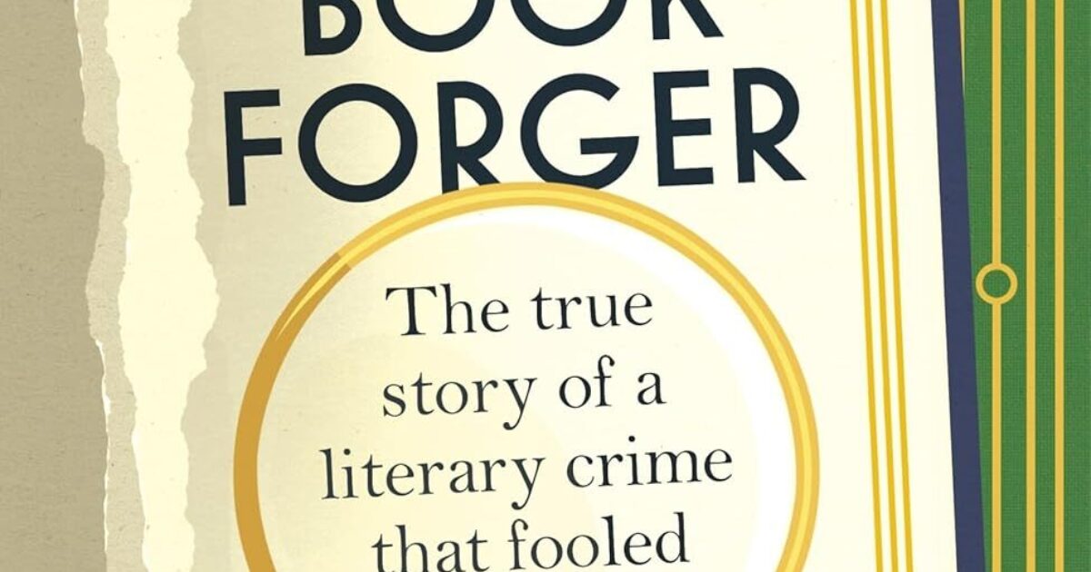 The Book Forger: The true story of a literary crime that fooled the ...