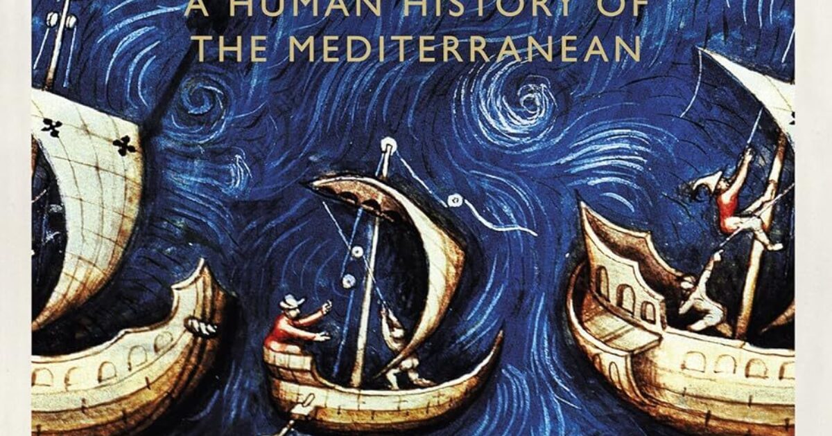 The Great Sea: A Human History of the Mediterranean • A.M.Heath ...