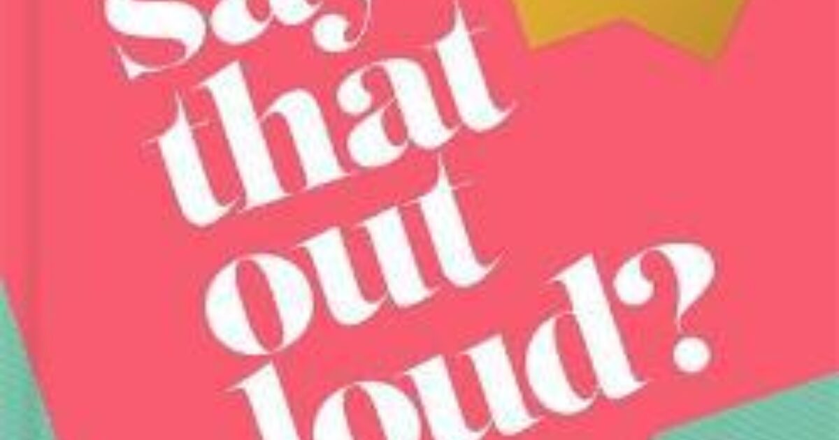 Did I Say That Out Loud?: Notes on the Chuff of Life • A.M.Heath ...