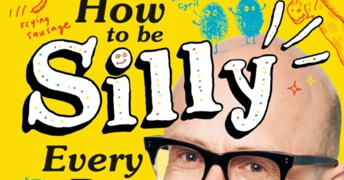 How To Be Silly Every Day of the Year • A.M.Heath Literary Agency