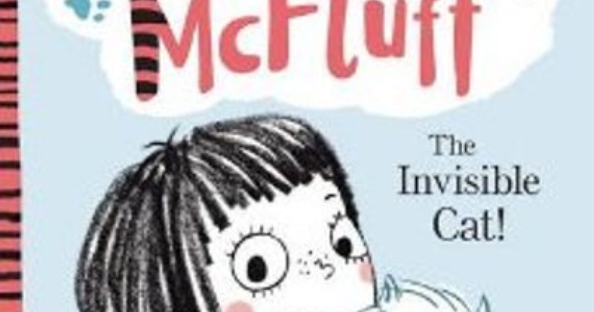 Squishy McFluff: The Invisible Cat! • A.M.Heath Literary Agency