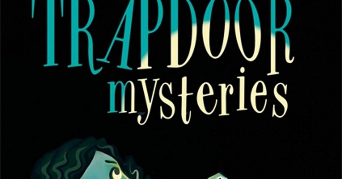 The Trapdoor Mysteries: The Lost Treasure • A.M.Heath Literary Agency