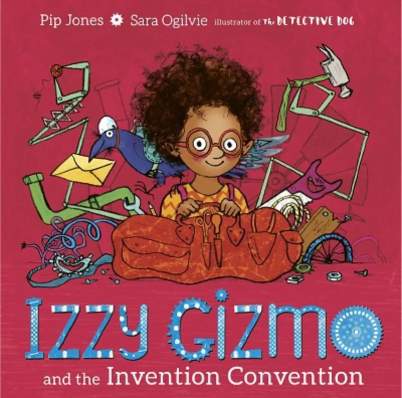 Izzy Gizmo and the Invention Convention • A.M.Heath Literary Agency